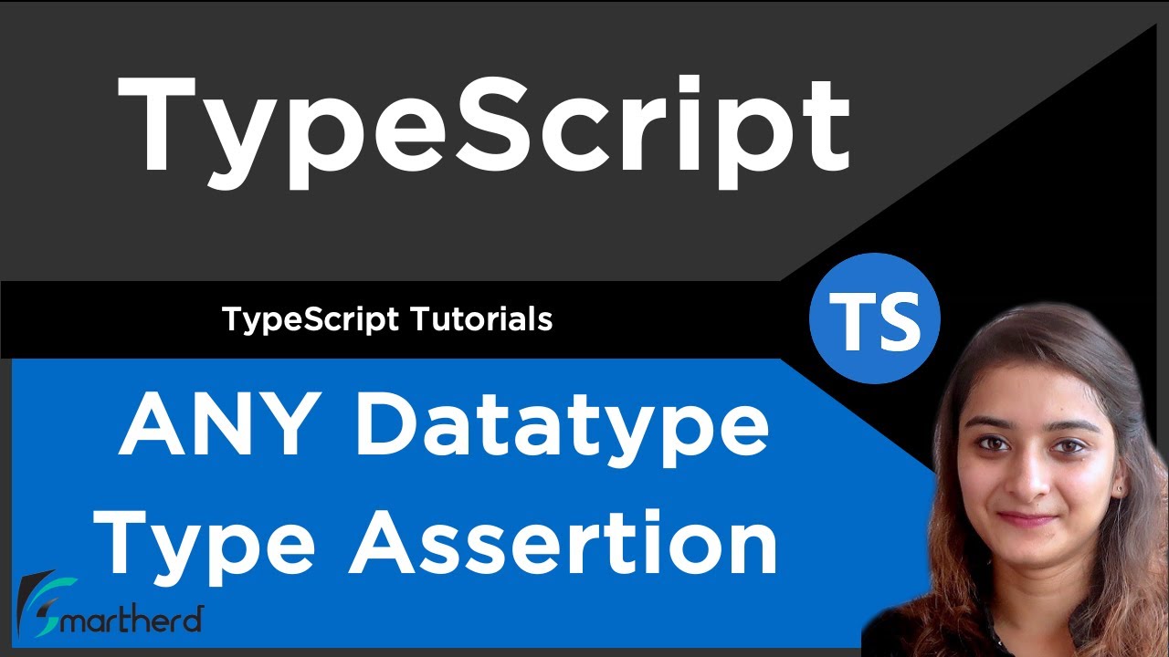 Any Data Type Type Assertion Typescript Tutorial Youtube