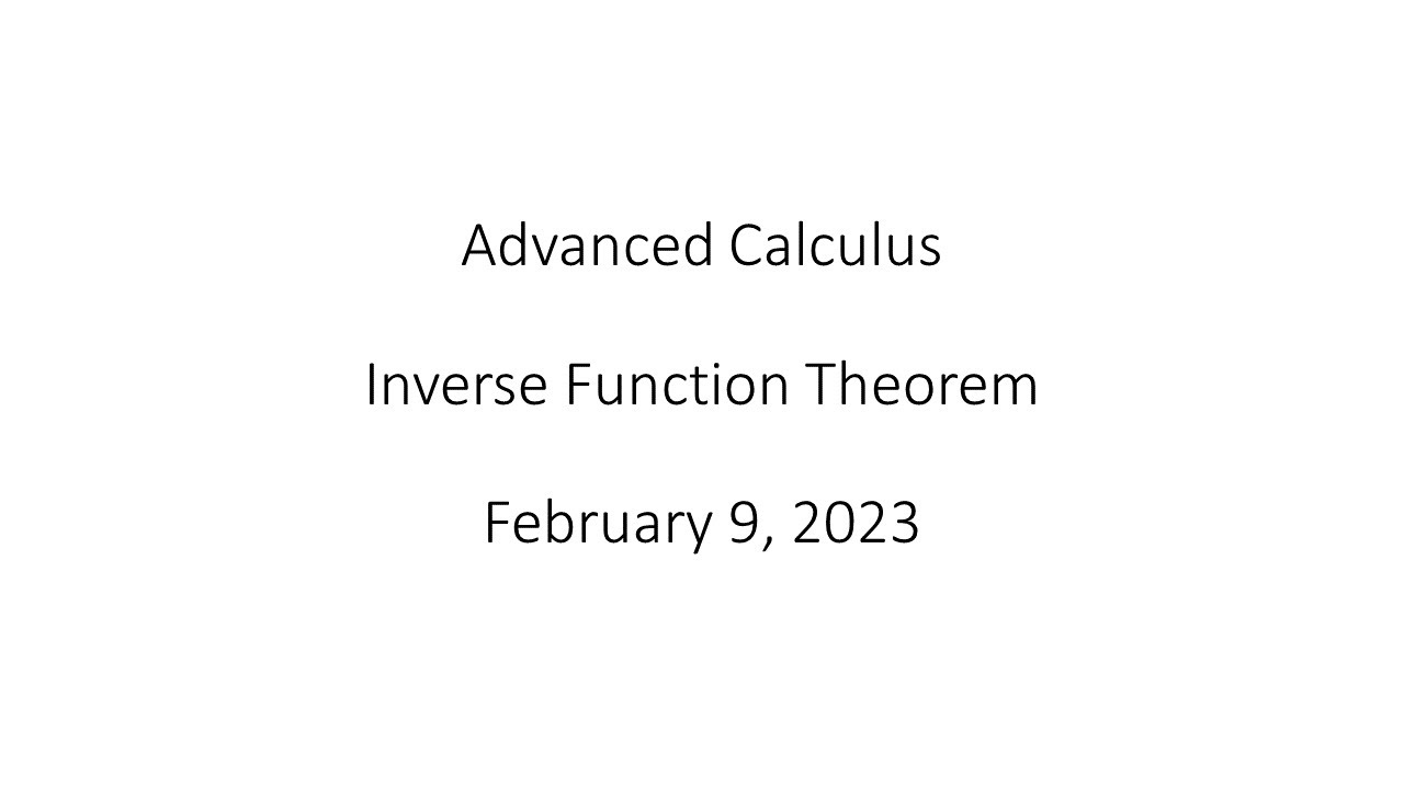 Advanced Calculus Inverse Function Theorem Youtube