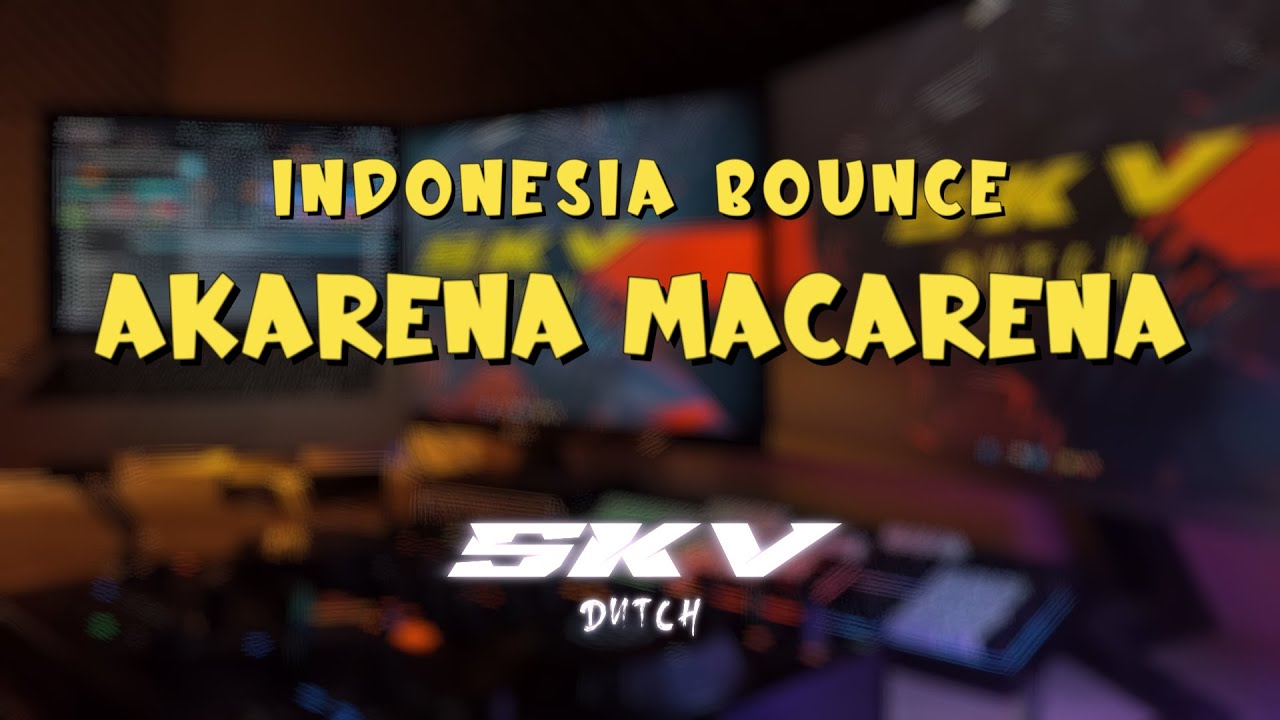 Akarena Macarena Indonesia Bounce Becak Mixtape Youtube