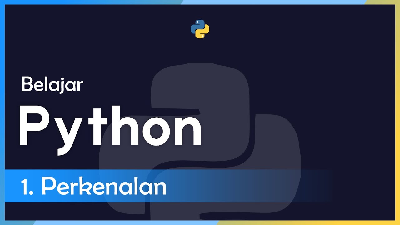 Python Dasar 1 Perkenalan Youtube