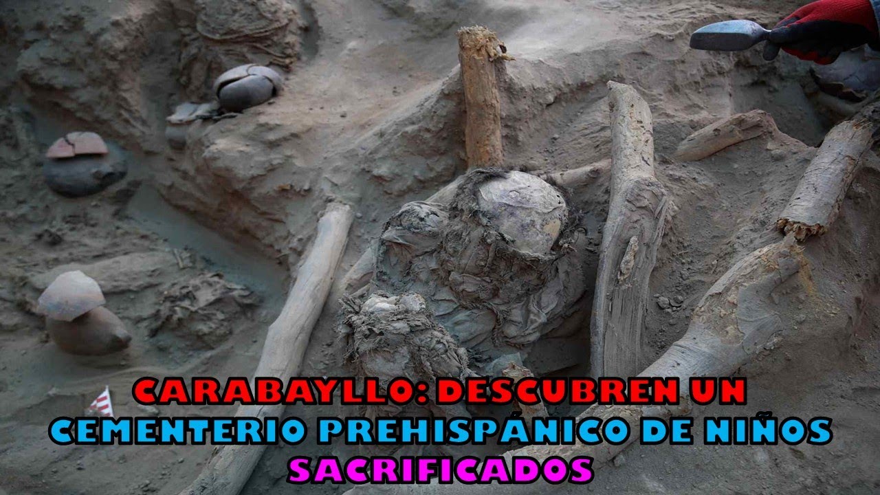 Carabayllo Descubren Un Cementerio Prehispánico De Niños Sacrificados