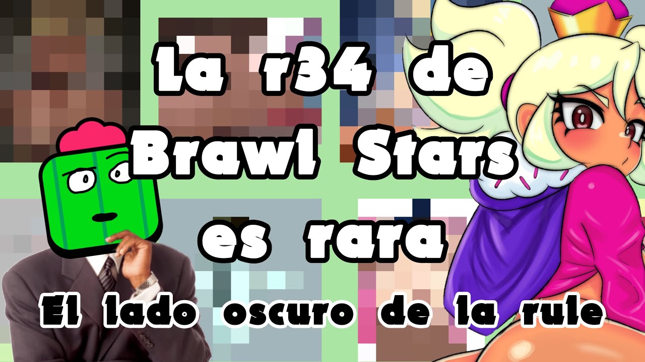 La R34 De Brawl Stars Es Rara 3 Youtube