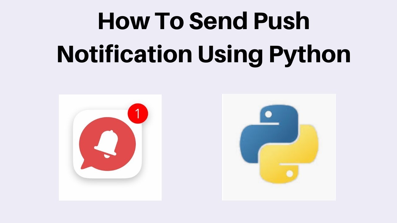 How To Send Custom Push Notification Using Python Youtube