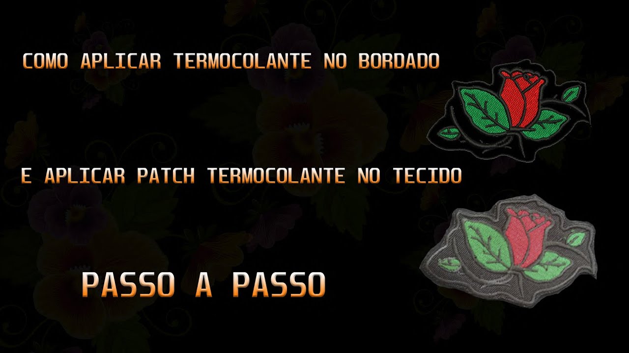 Como Aplicar Termocolante No Patch Bordado E No Tecido Passo Passo
