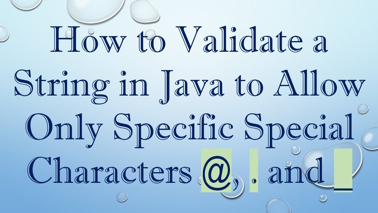 How To Validate A String In Java To Allow Only Specific Special