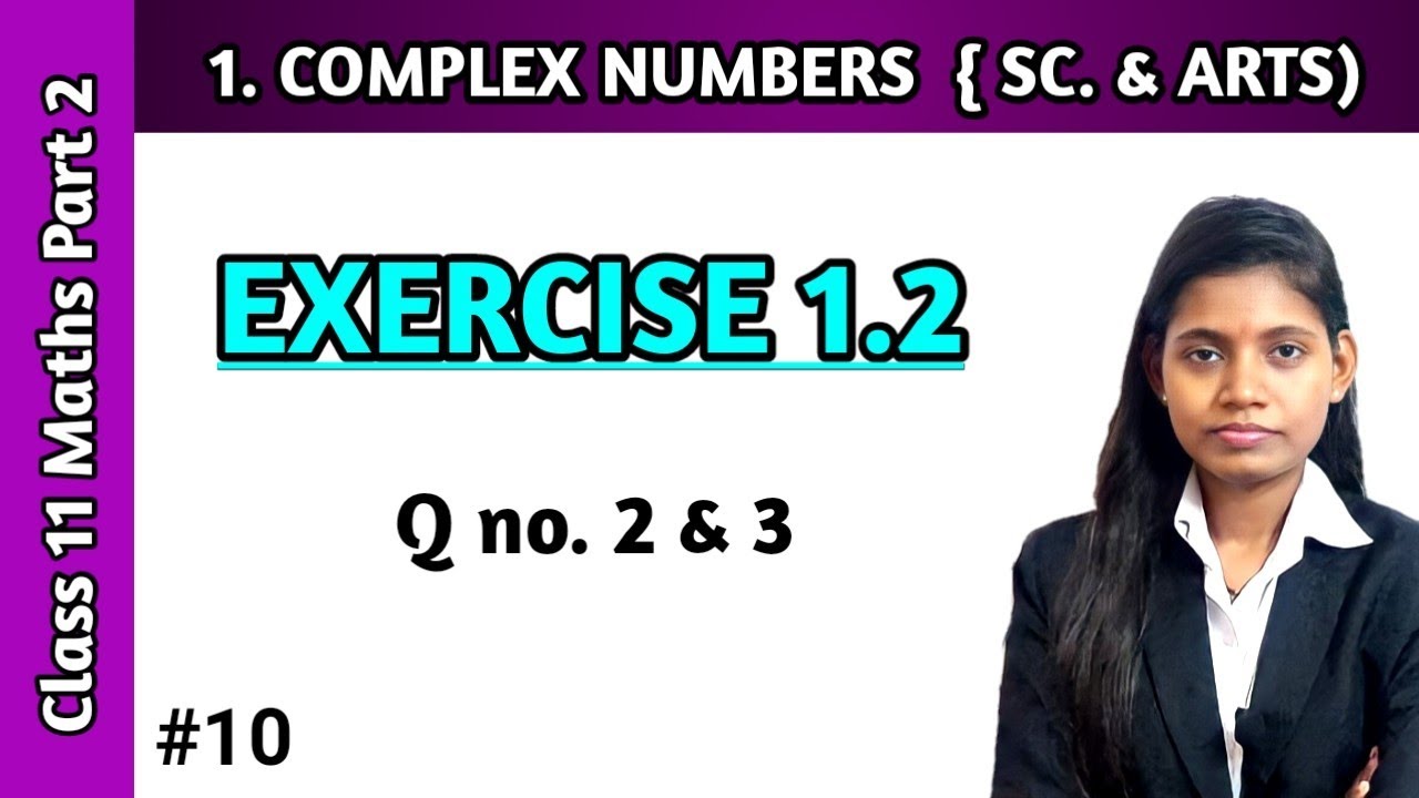Exercise 1 2 Class 11 Maths Part 2 Question 2 And 3 Chapter 1 Complex