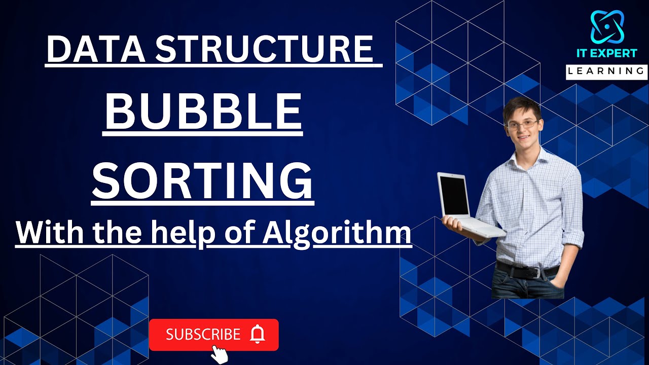 Bubble Sorting Algorithm It Expert Learning Youtube