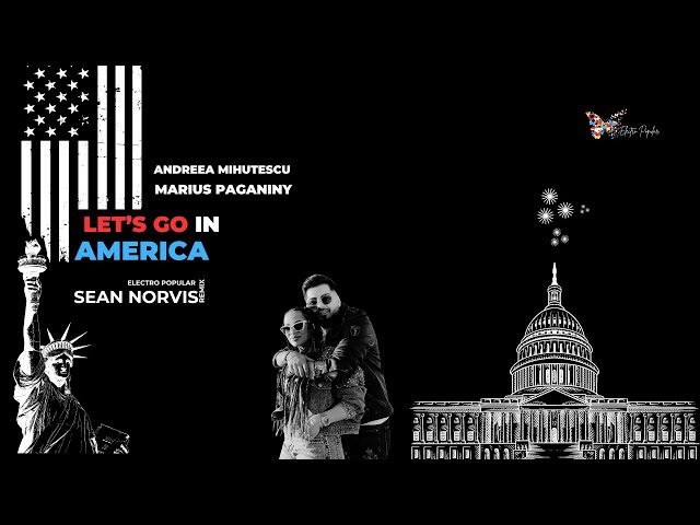 Sean Norvis & Andreea Mihutescu & Marius Paganiny - Lets go in America ...