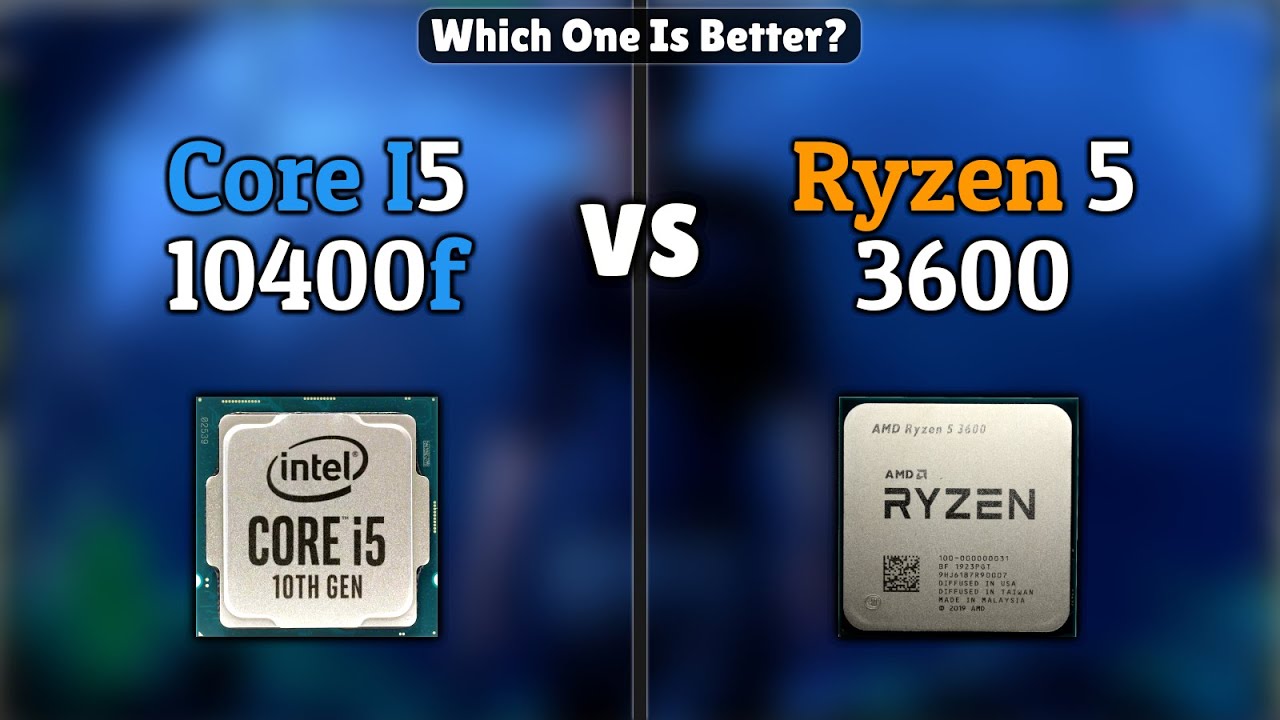 Intel Core I5 10400f Vs Amd Ryzen 5 3600 Which One Is Better Youtube