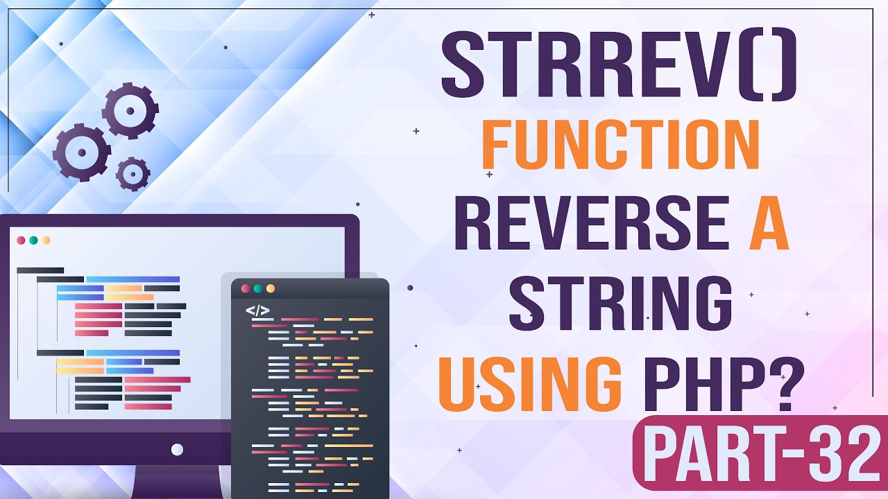 Strrev Function Reverse A String Using Php Learn Php Php For