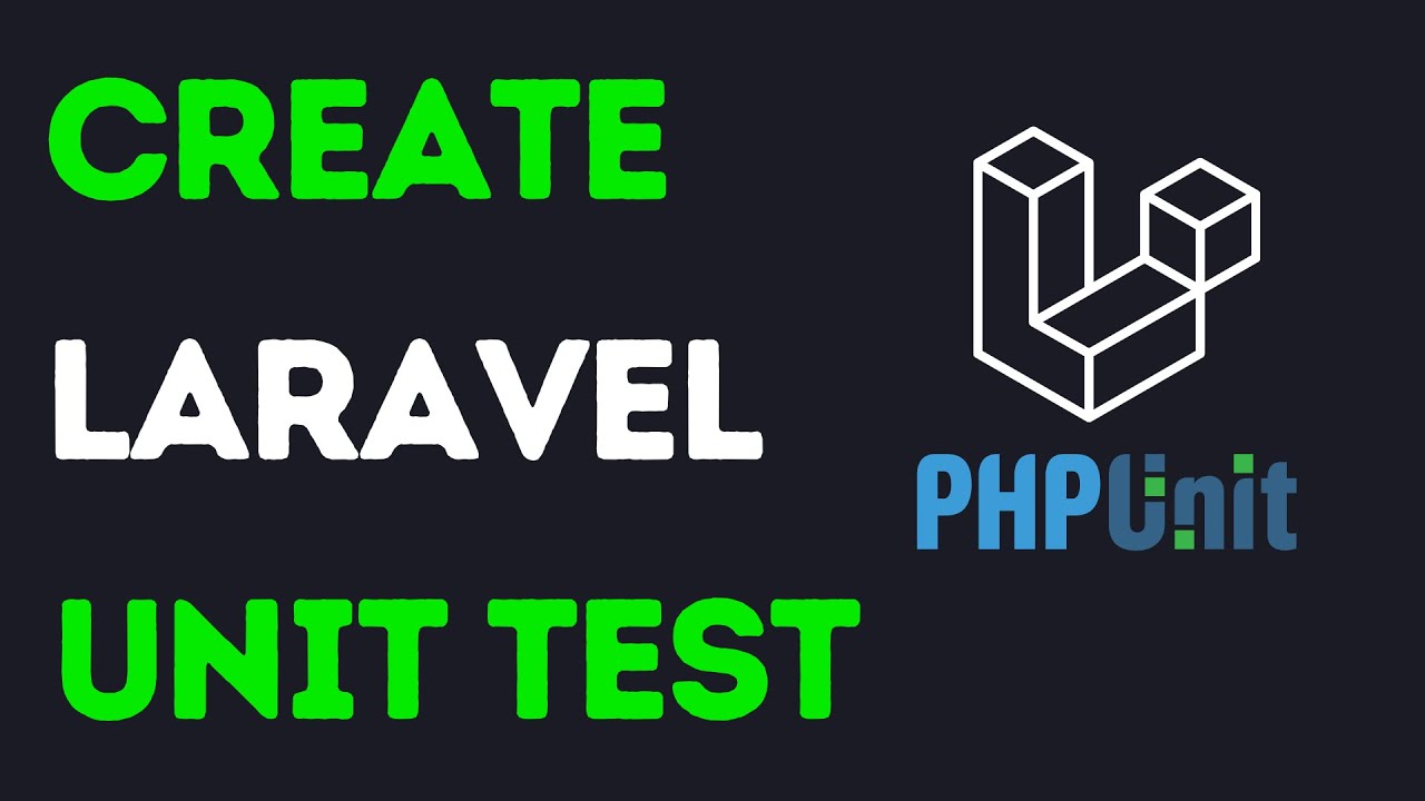 How To Create A Laravel Unit Test Phpunit Youtube