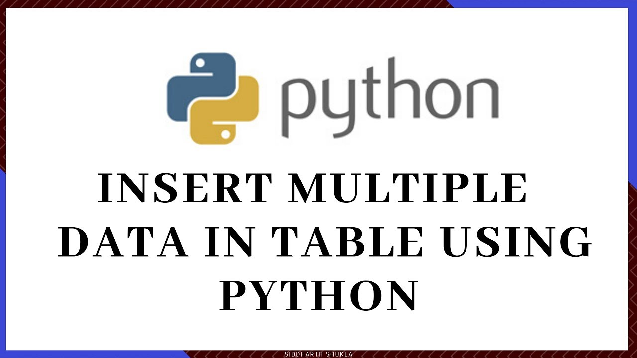 Python Tutorial How To Insert Multiple Data In The Table Using Python