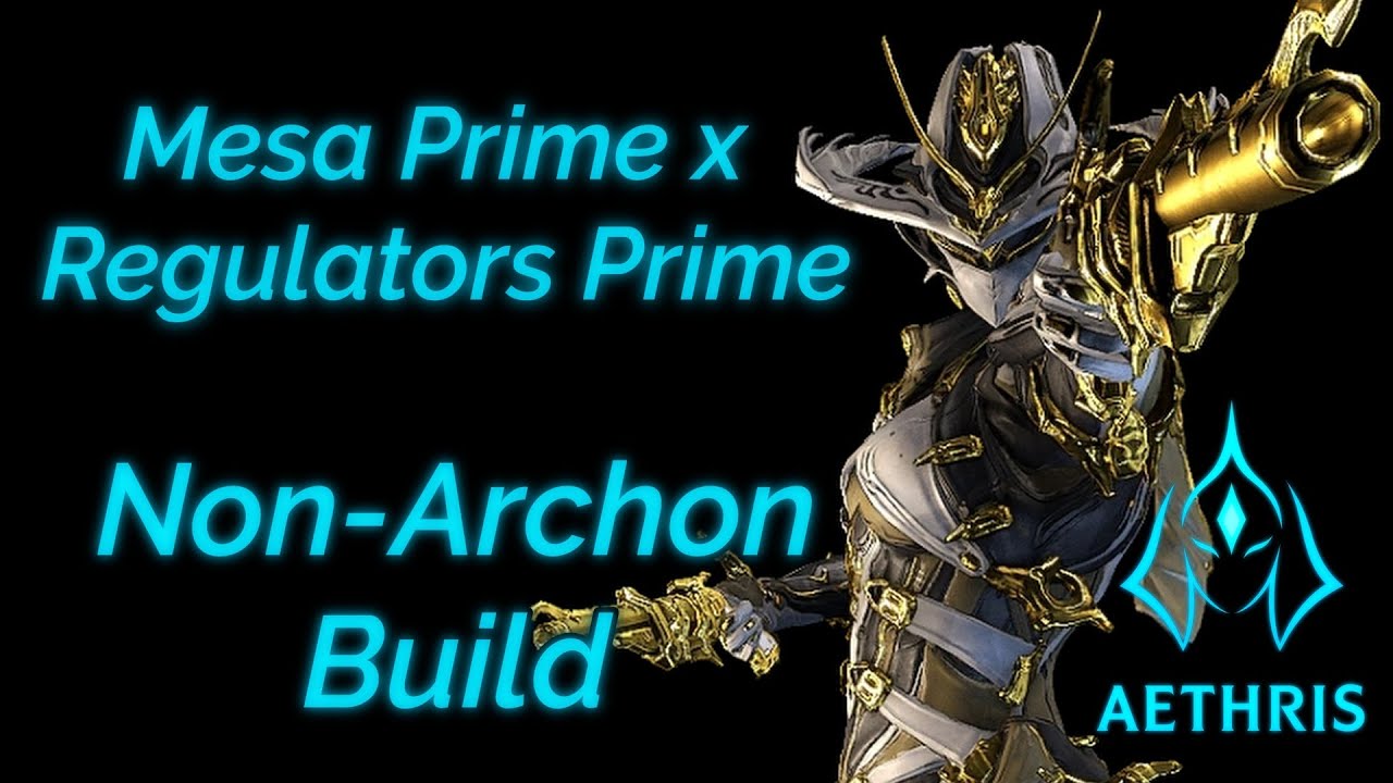 Warframe Mesa Prime Build Non Archon All Rounder Regulator Dps