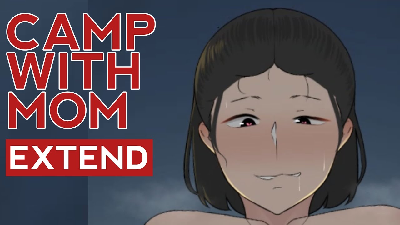 Camp With Mom Extend 2 Ntrman Youtube