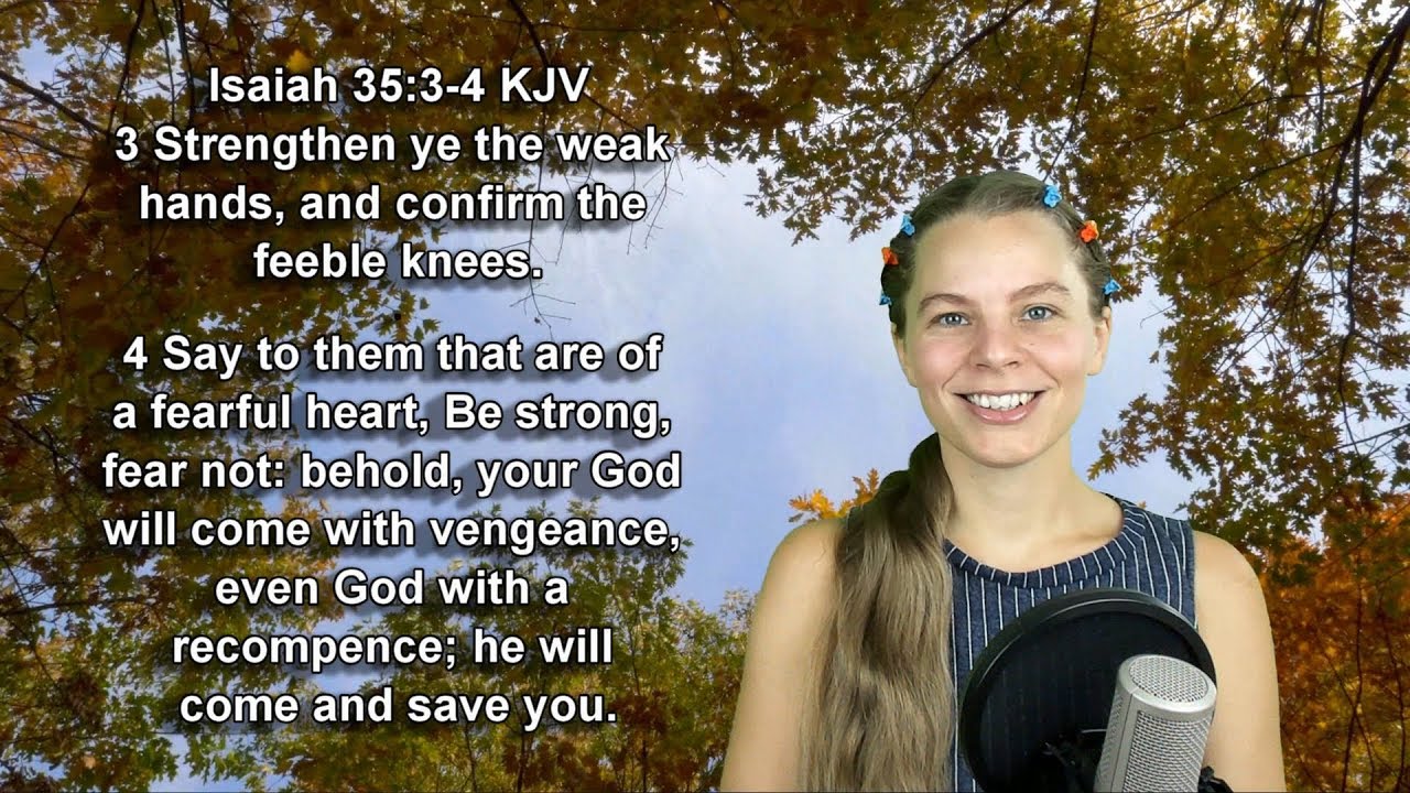Isaiah 35 3 4 Kjv Courage Scripture Songs Isaiah 35 3 4 Bible