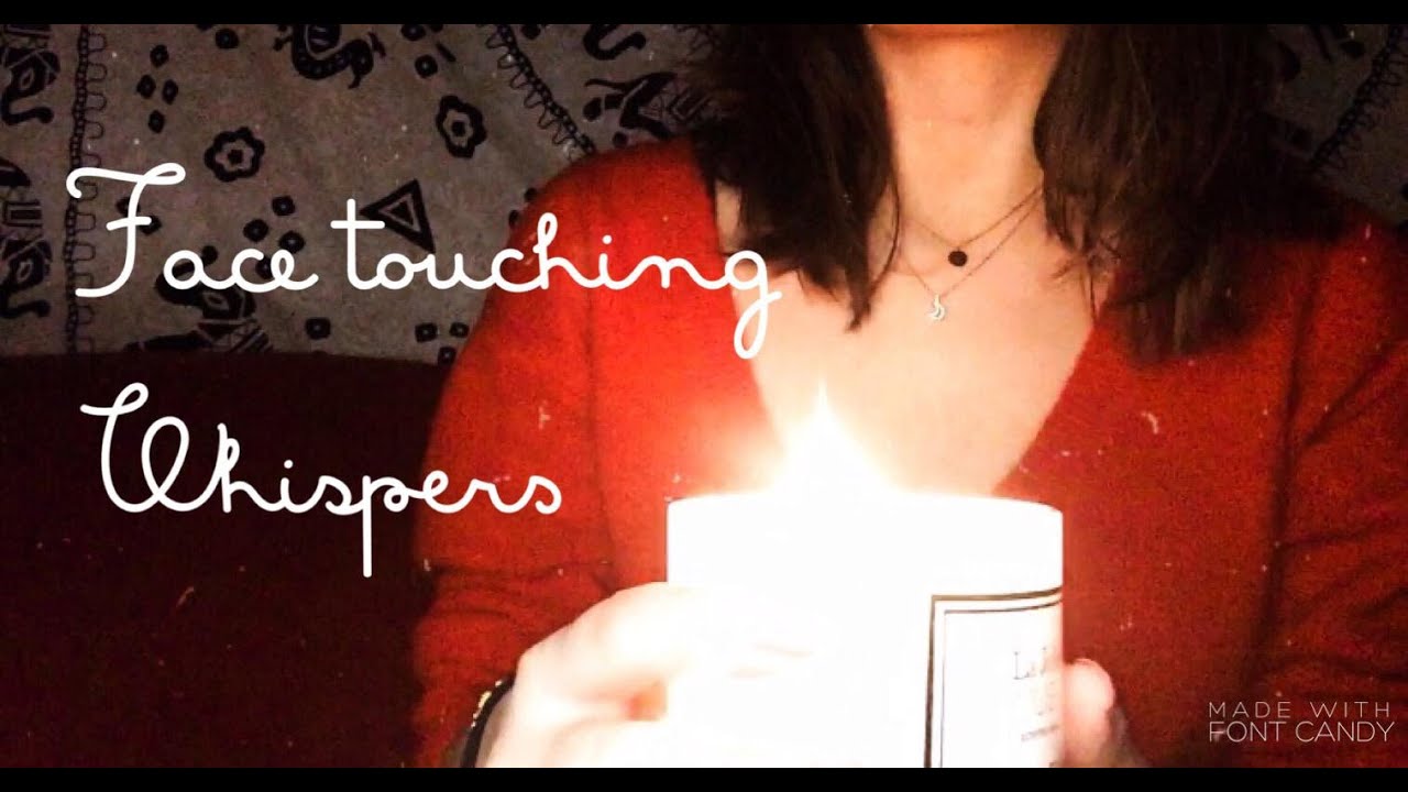 Asmr Face Touching Whispering Bruits De Bouche Inaudible Youtube