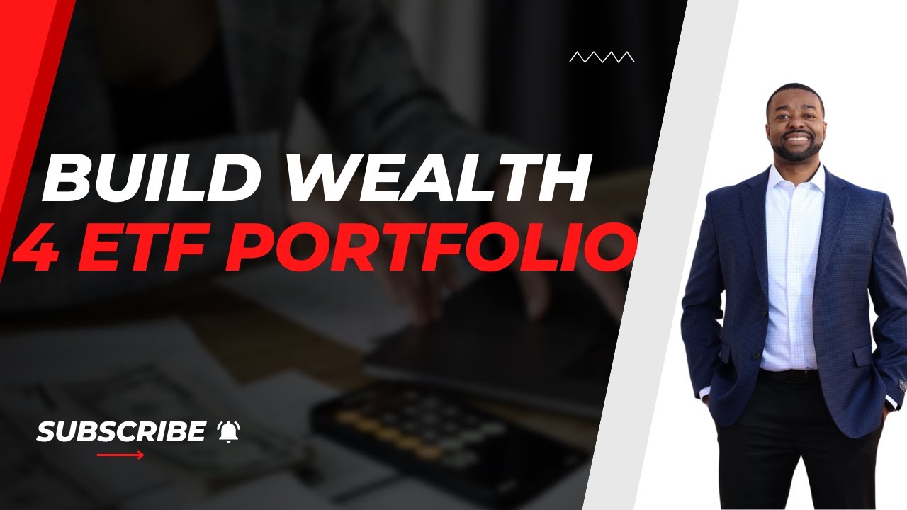 Build Wealth With A Simple 4 Etf Portfolio Youtube