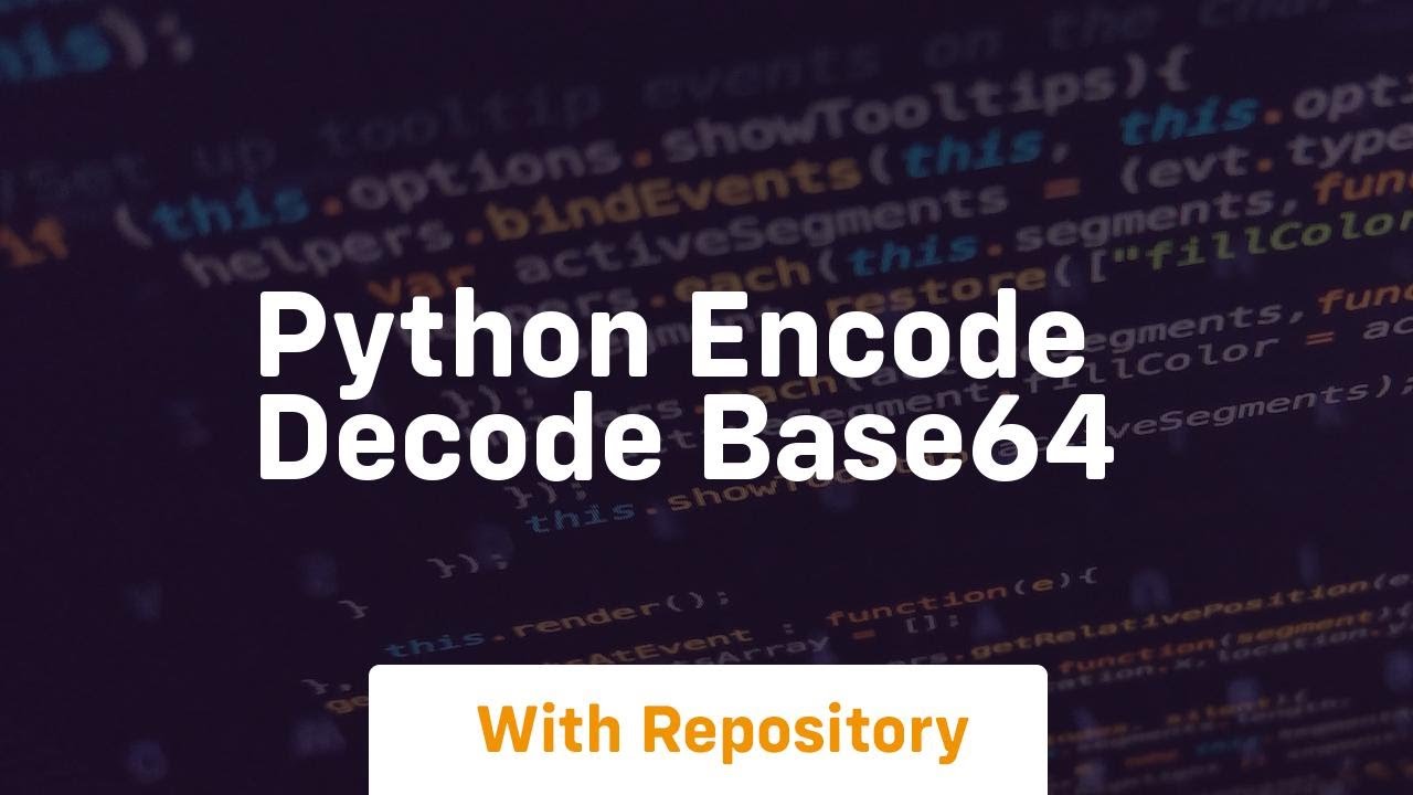 Python Encode Decode Base64 Youtube