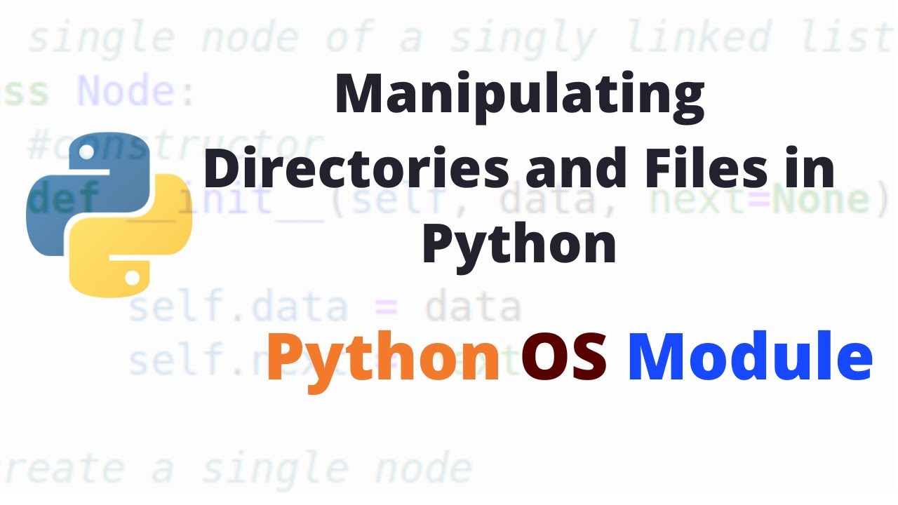 Python Os Module Manipulating Directories And Files In Python Youtube