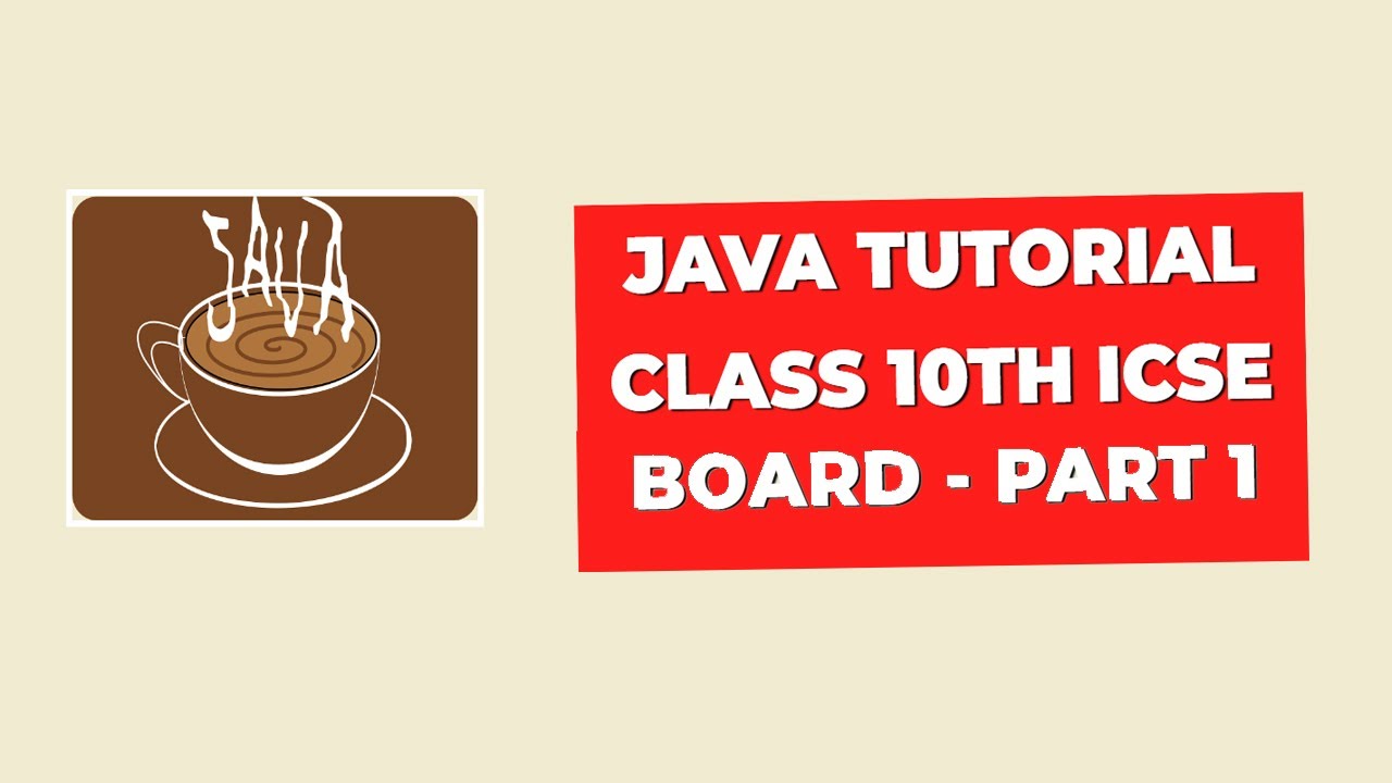 Java Tutorial Class 10th Icse Board Part 1 Youtube
