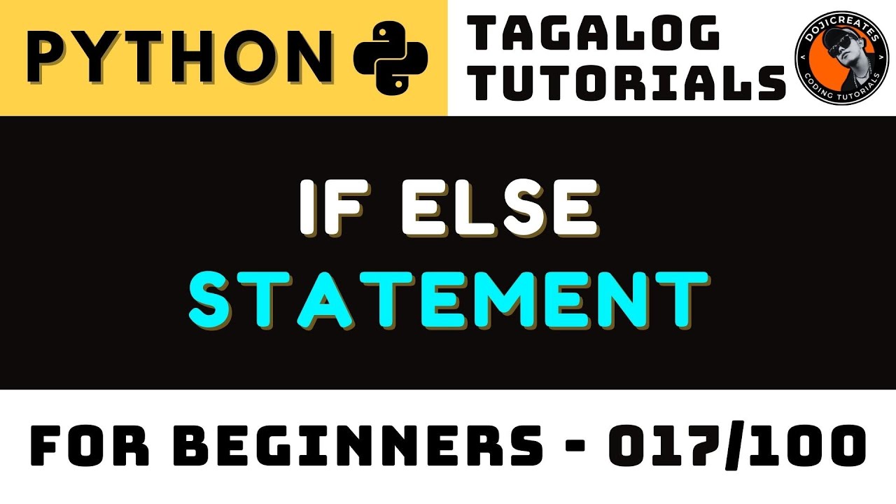 If Else In Python Lesson 17 Coding And Programming Tagalog Tutorials