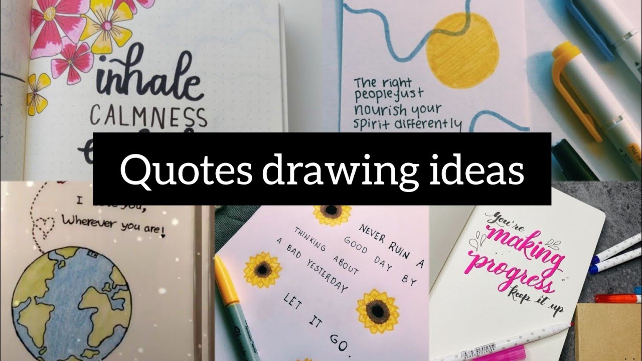 Drawing Ideas Quotes