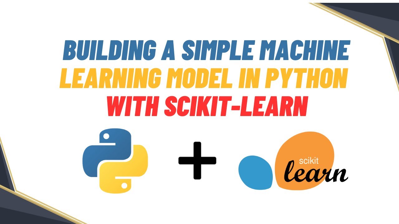 Building A Simple Machine Learning Model In Python With Scikit Learn
