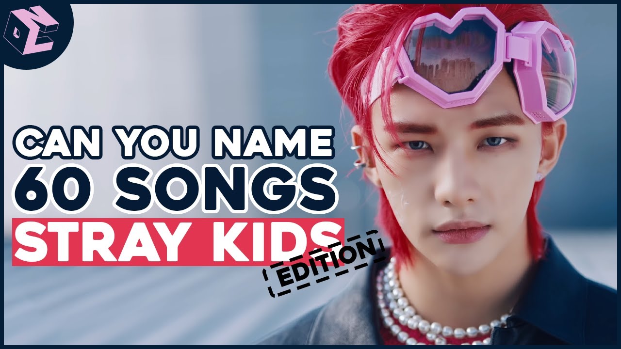 Kpop Game Can You Name These 60 Stray Kids Songs Only For Real