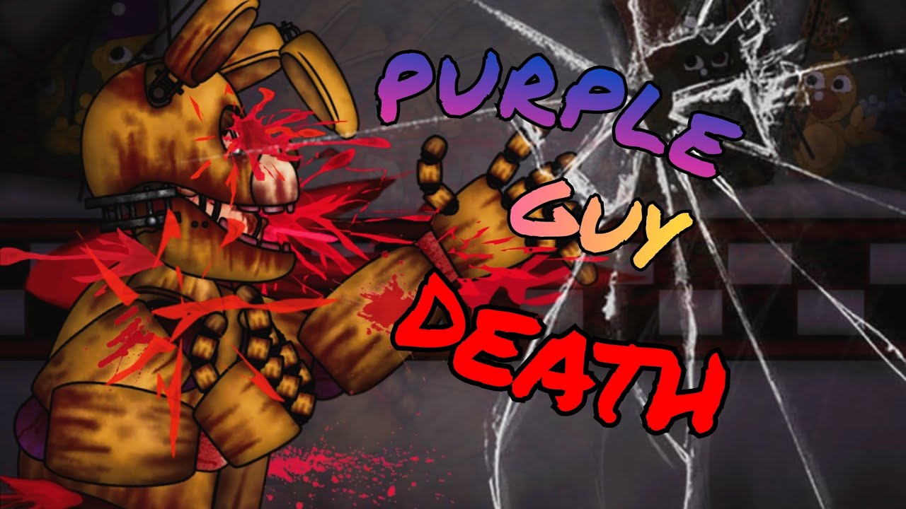 Fnaf Purple Guy Death Youtube