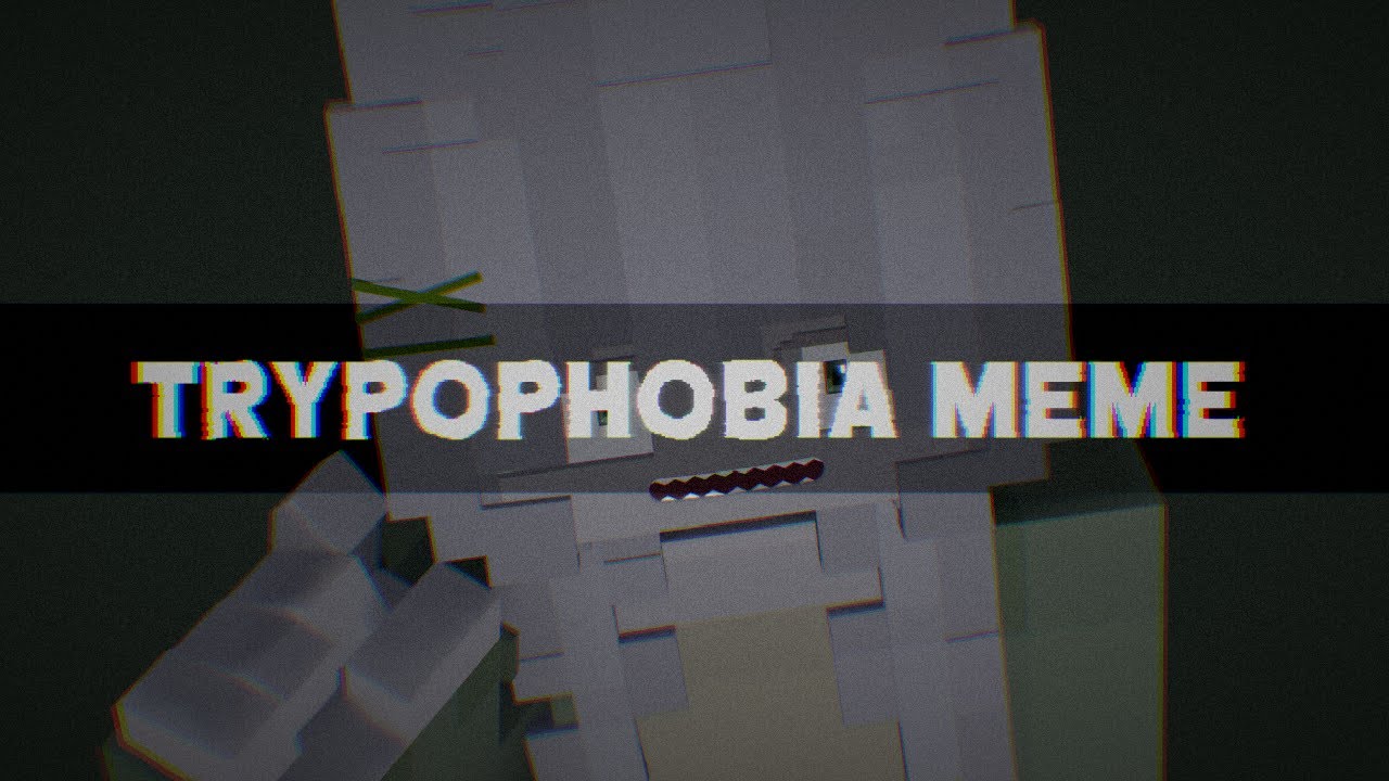 Trypophobia Meme Minecraft Animation Youtube