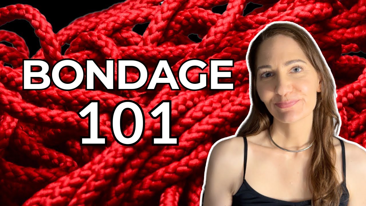 Bondage For Beginners Beyond Ideas Tips Mistakes Youtube
