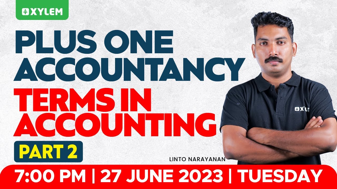 Plus One Accountancy Terms In Accounting Part 2 Xylem Plus One