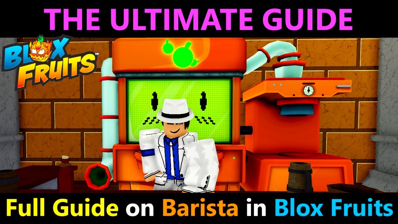 How To Talk To Barista In Blox Fruits What Does Barista Do In Blox