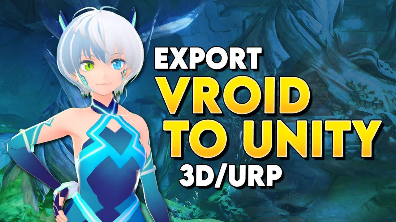 Updated For 2023 How To Export Vroid Studio Models To Unity 3d Urp