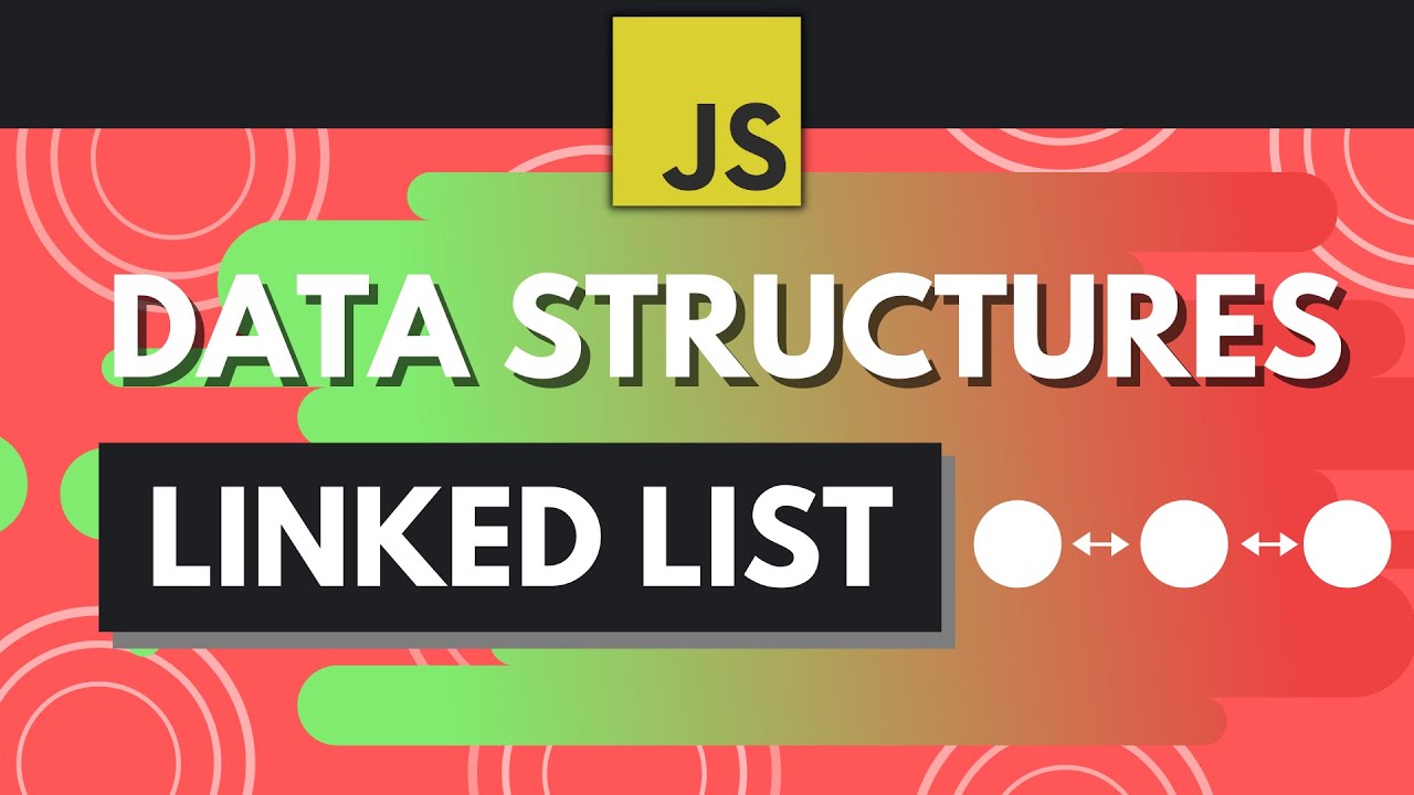 Javascript Data Structures Linked Lists Youtube
