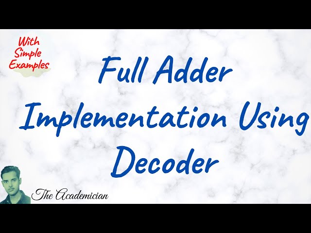 Full Adder Implementation Using Decoder Learn Bcd Adder By