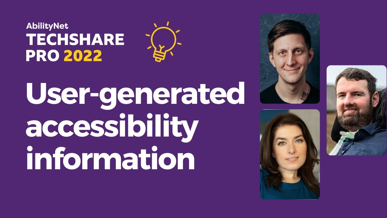 User Generated Accessibility Information Techshare Pro 2022 Youtube