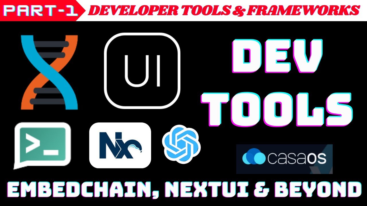 Top Developer Tools Frameworks Embedchain Nextui Beyond Youtube