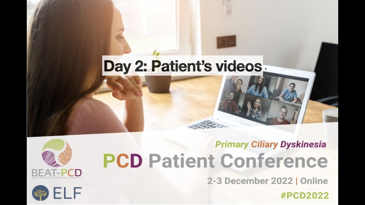 Beat Pcd Patients Conference Day 2 Patients Videos Youtube