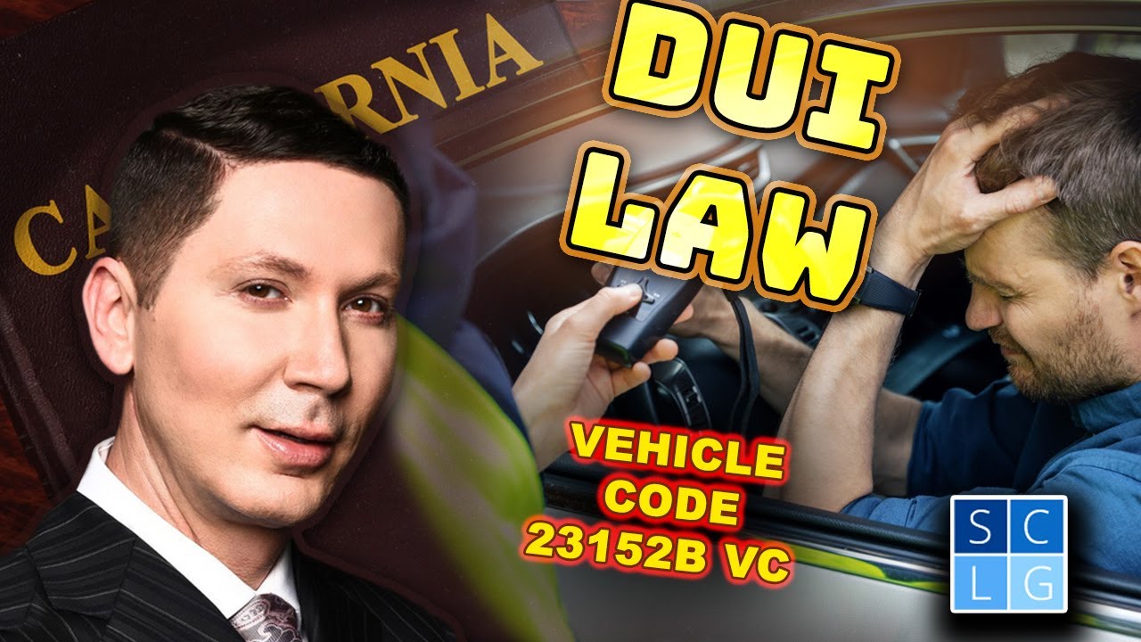 Vehicle Code 23152b Vc A Former Da Explains Youtube