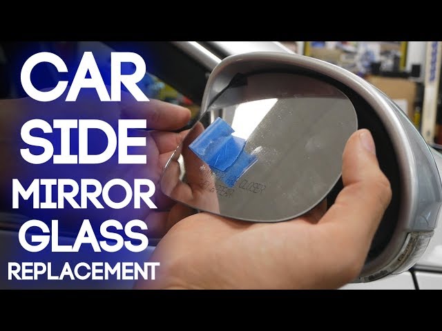 How To Replace Side View Mirror Glass A Step By Step Guide