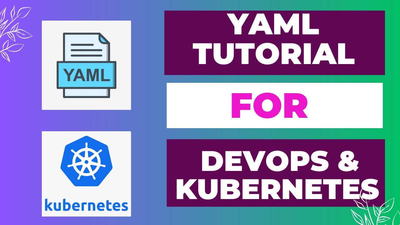 Yaml Tutorial For Devops Learn Yaml From Begging Youtube