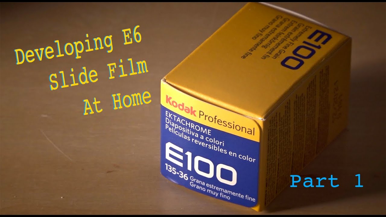 Develop E6 Slide Film At Home Part 1 Youtube