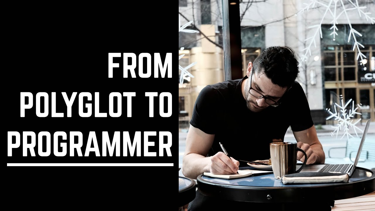 From Polyglot To Programmer My Story How Language Learning Helped