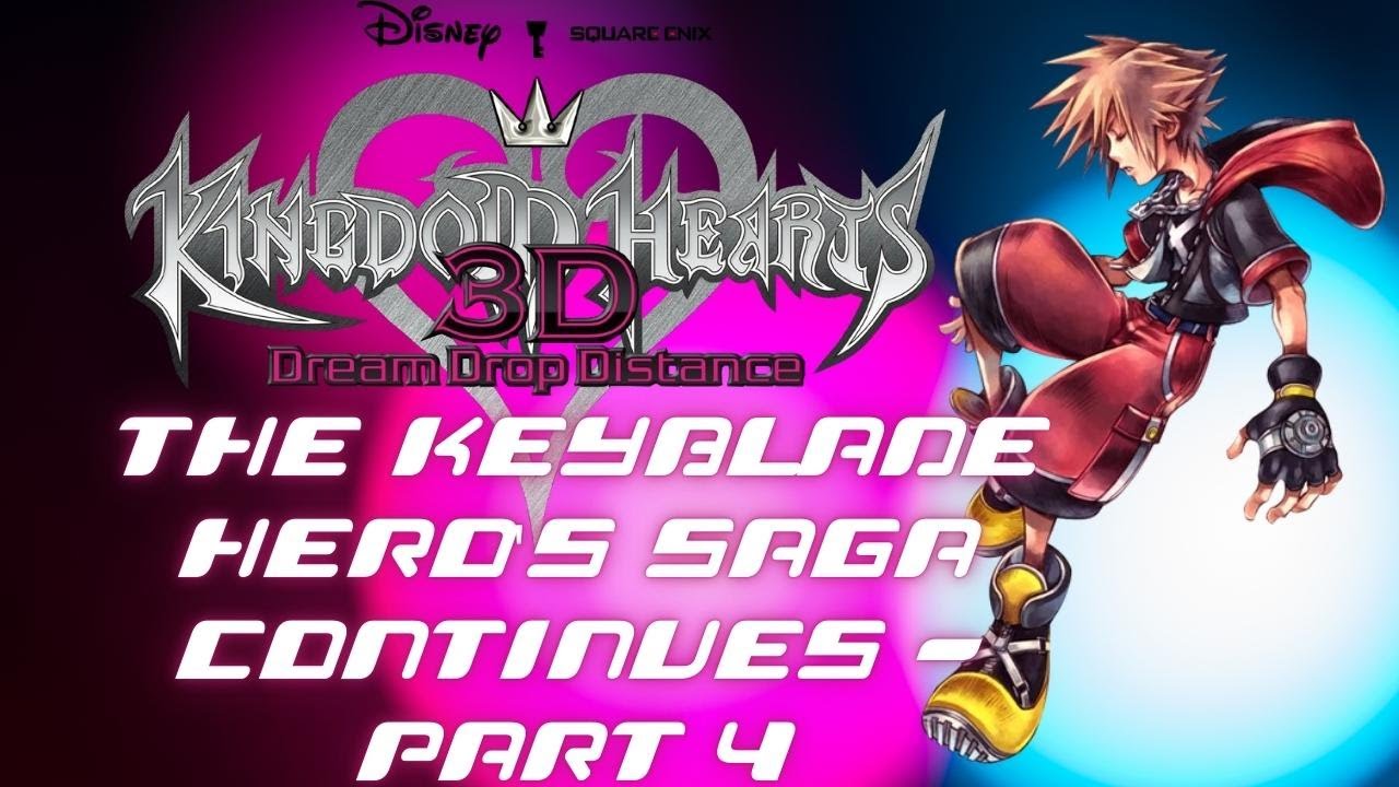 The Keyblade Hero S Saga Continues Kh Dream Drop Distance Part 4