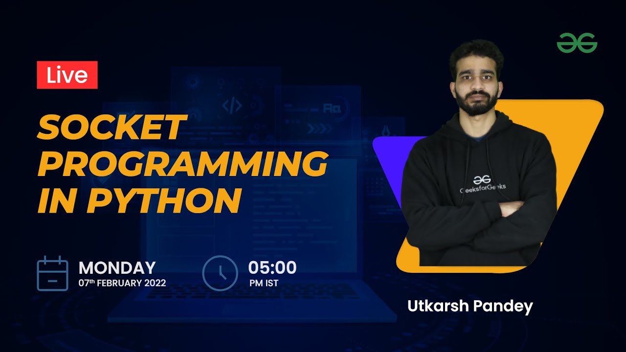 Socket Programming In Python Utkarsh Pandey Geeksforgeeks Python