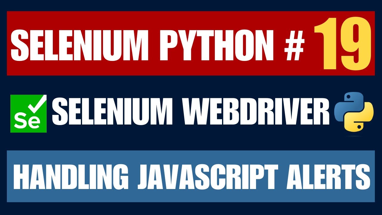 Selenium Python 19 Handling Javascript Alerts Youtube
