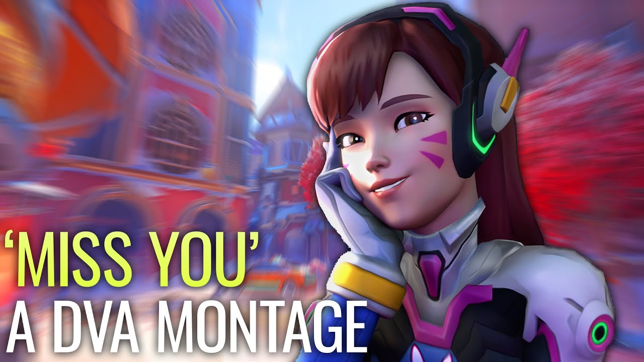 Miss You Dva Montage Overwatch 2 Youtube