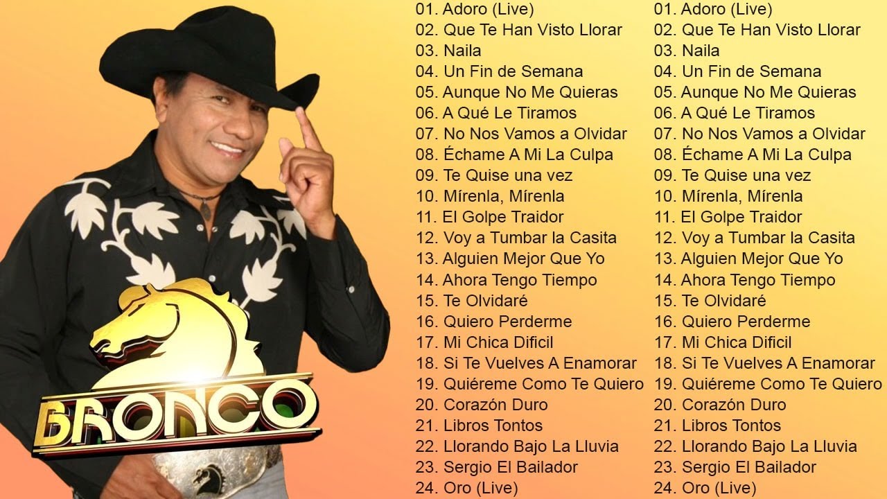 Bronco éxitos Lo Mejor De Bronco Super Romanticas Mix Grupo Bronco