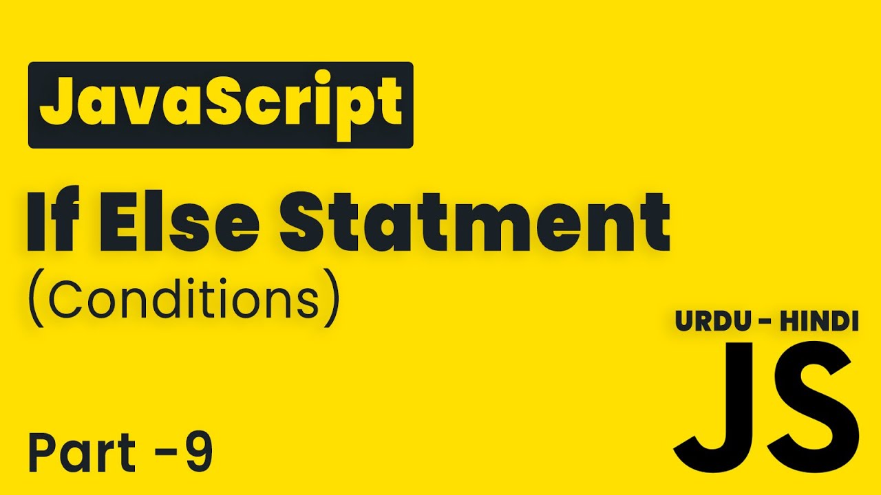 Javascript If Else Statement Lesson 9 Javascript Tutorial Beginning